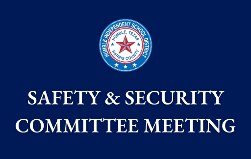 Safety and Security Committee Meeting: August 4, 2023 | HUMBLE
